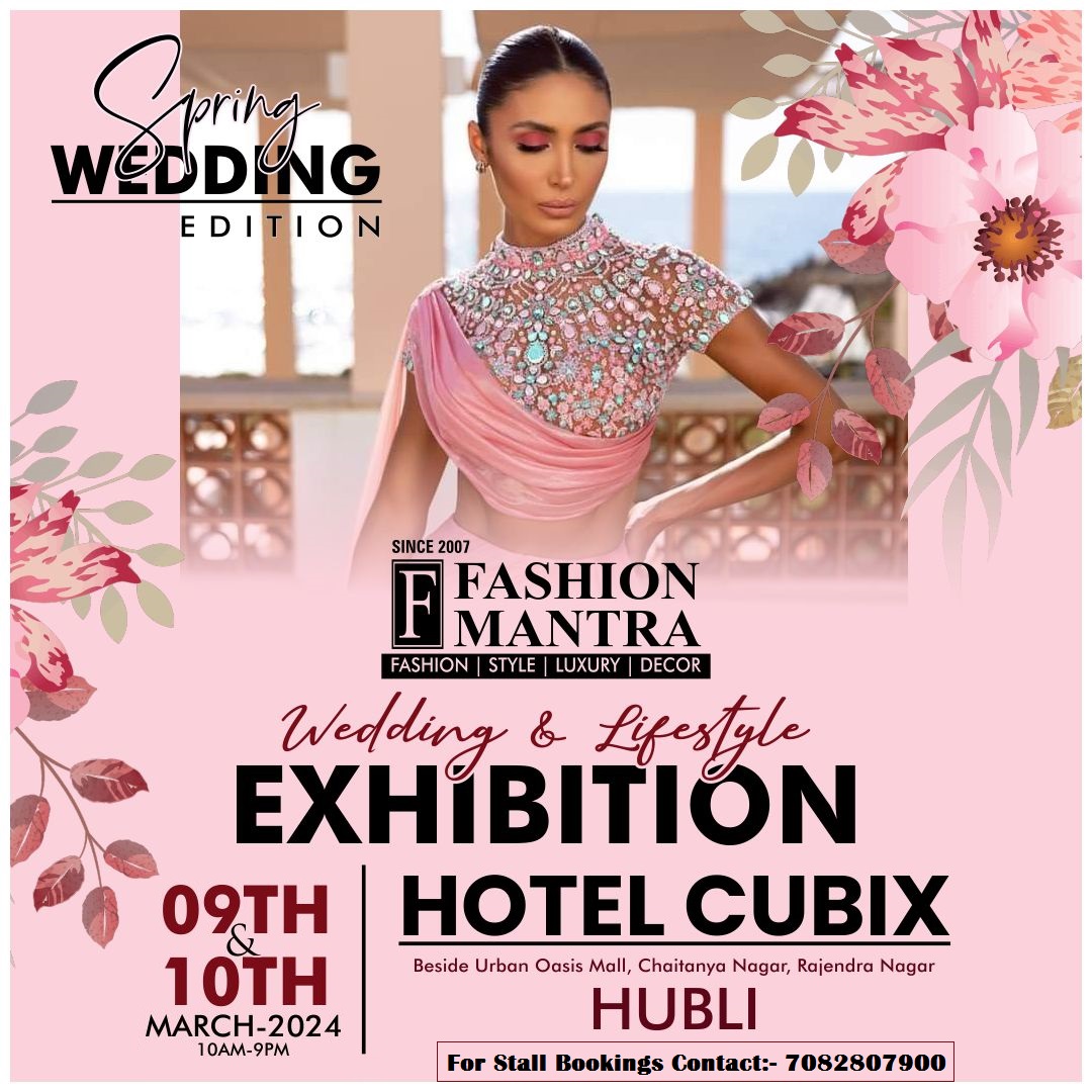 Spring Wedding Edition At Hotel Cubix, Hubli, Karnataka On 09,10 March 2024