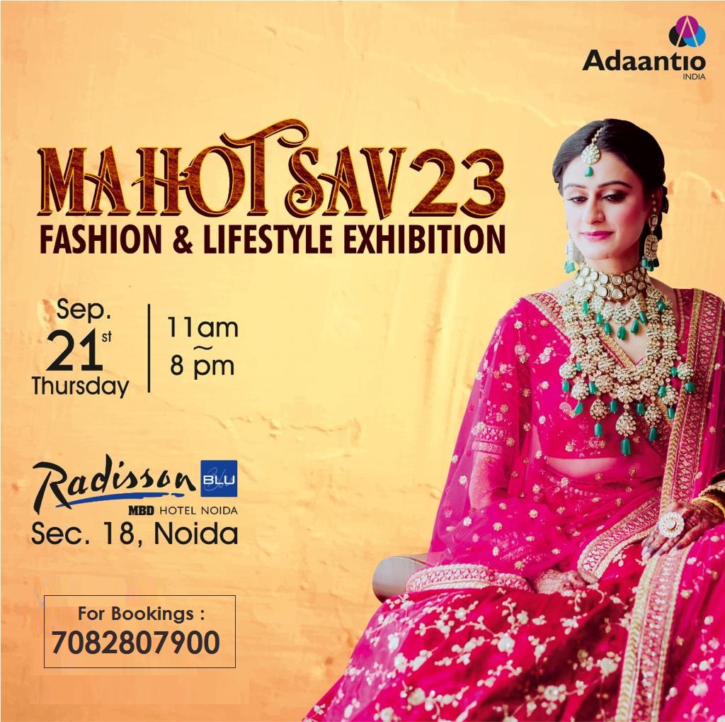 MAHOTSAV 23 - A Fashion & Lifestyle Exhibition At Radisson Blu MBD ...