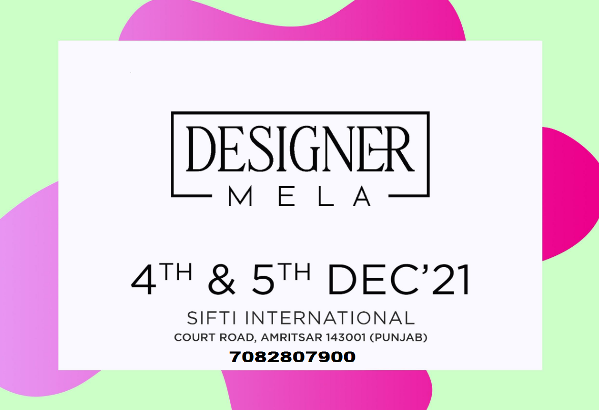 Designer Mela At Sifti International, Amritsar On 04-05 December 2021